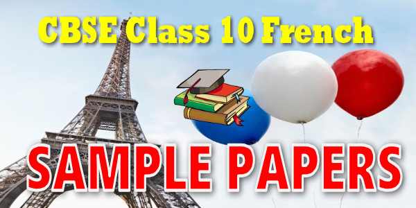 CBSE Sample Papers Class 10 French | myCBSEguide