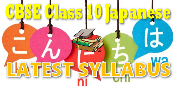 CBSE class 10 Japanese New Syllabus 2018-19 | myCBSEguide