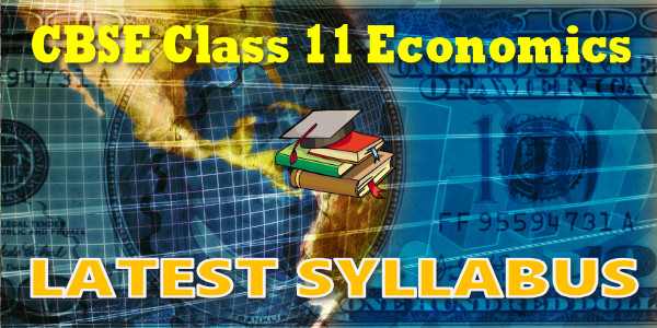 CBSE class 11 Economics New Syllabus 2018-19 | myCBSEguide