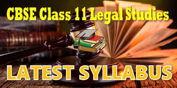 CBSE class 11 Legal Studies New Syllabus 2018-19 | myCBSEguide